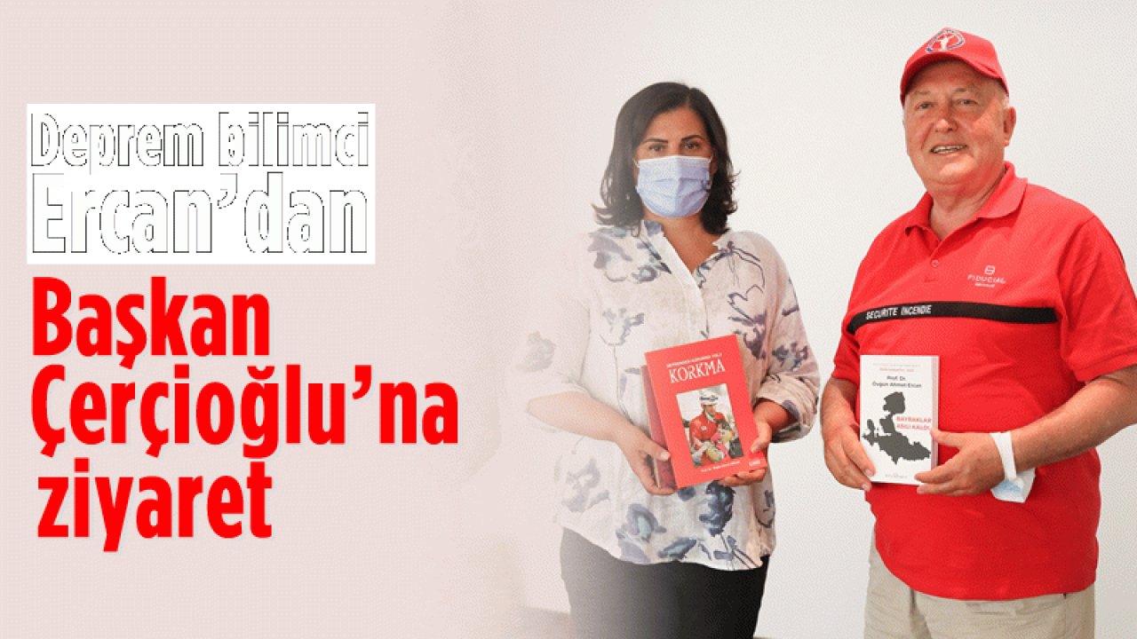 Deprem bilimci Ercan’dan Başkan Çerçioğlu’na ziyaret - Aydın Ses ...