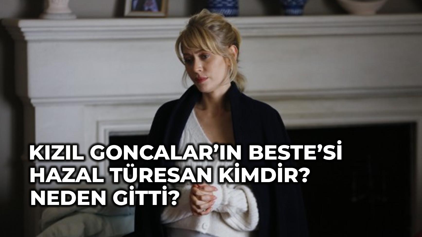 Kızıl Goncalar'ın Beste'si Hazal Türesan Kimdir? Kaç Yaşında? Diziden ...